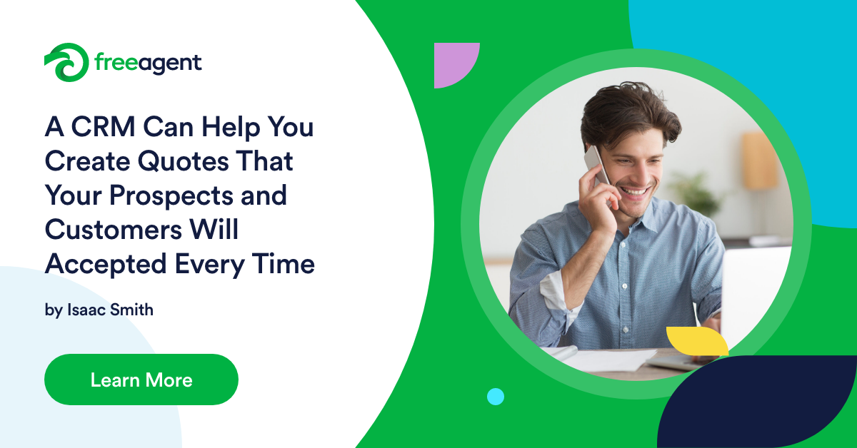 A CRM Can Help You Create Quotes That Your Prospects and Customers Will ...